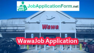 Wawa Job Application Form & Apply Online 2025 - Careers & Job ...